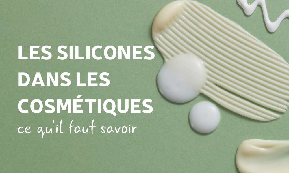 Les silicones en cosmétiques - Ingrédient à bannir